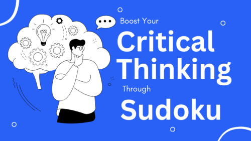 Boost Your Critical Thinking Through Sudoku - SudokuStation